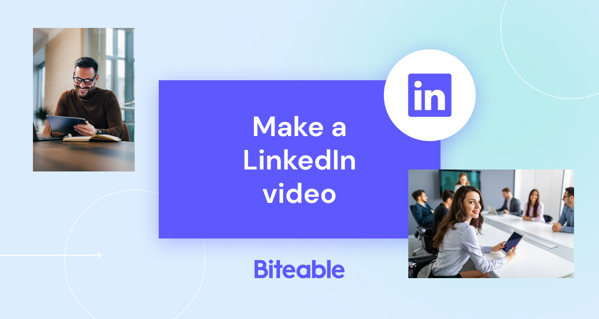LinkedIn Video Maker | Engage Your Network With Video | Biteable